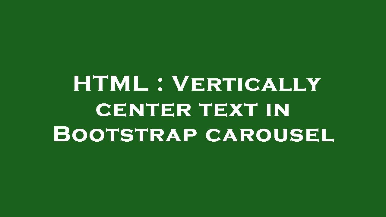 HTML : Vertically center text in Bootstrap carousel