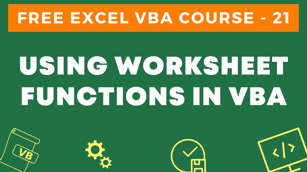 Free Excel VBA Course #21 - Using Worksheets Functions in VBA