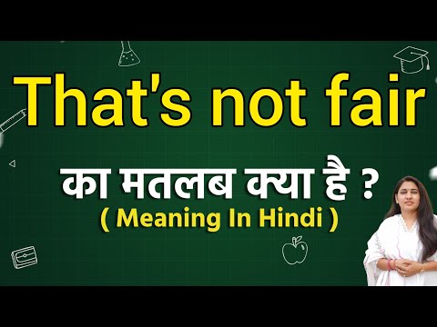That's not fair meaning in hindi | That's not fair ka matlab kya hota hai | Word meaning