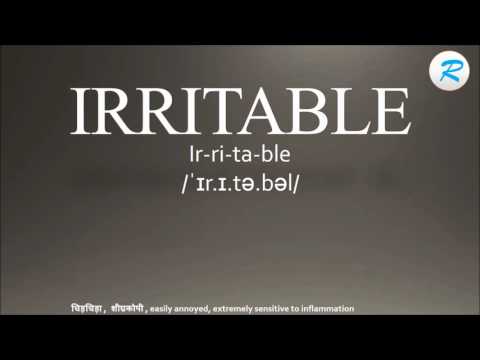How to pronounce Irritable