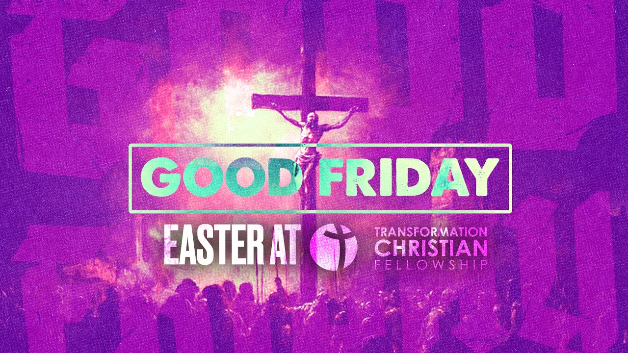 Good Friday Baptism Night at Transformation Christian Fellowship