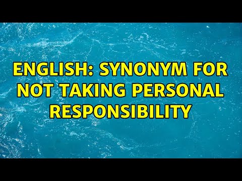 English: Synonym for not taking personal responsibility (8 Solutions!!)