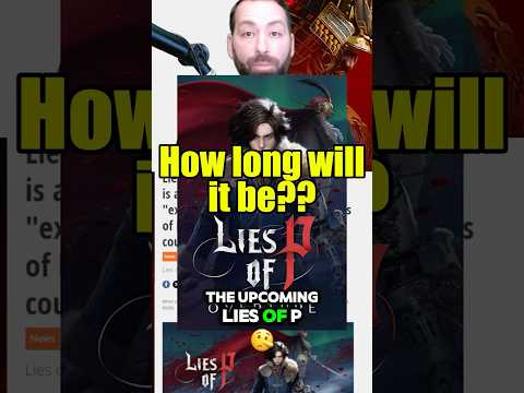 How long will Lies of P Overture be???