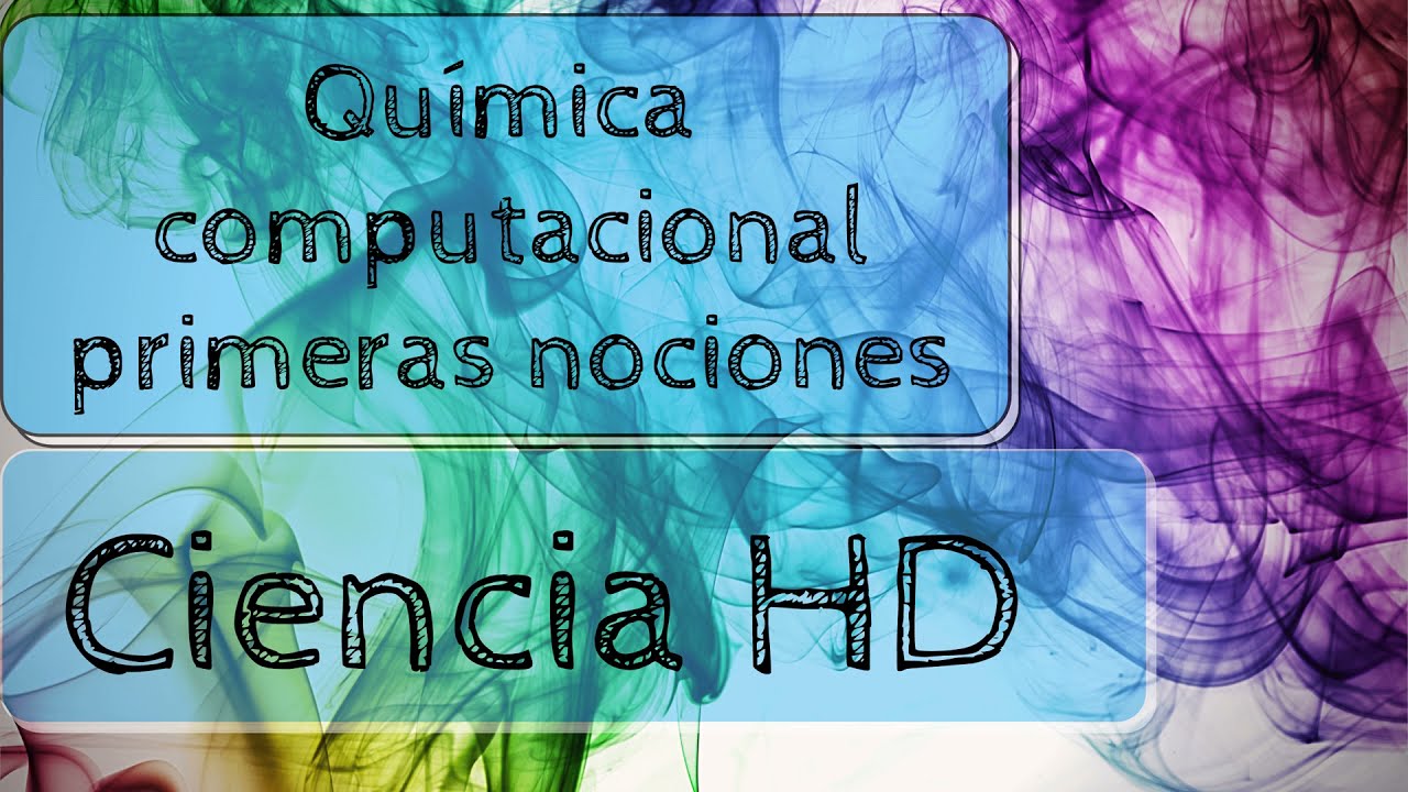 Química computacional - primeras nociones -