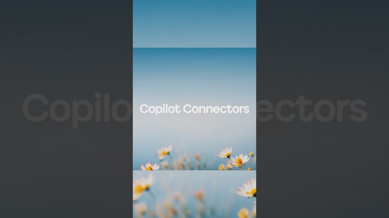 Introducing: Copilot Connectors