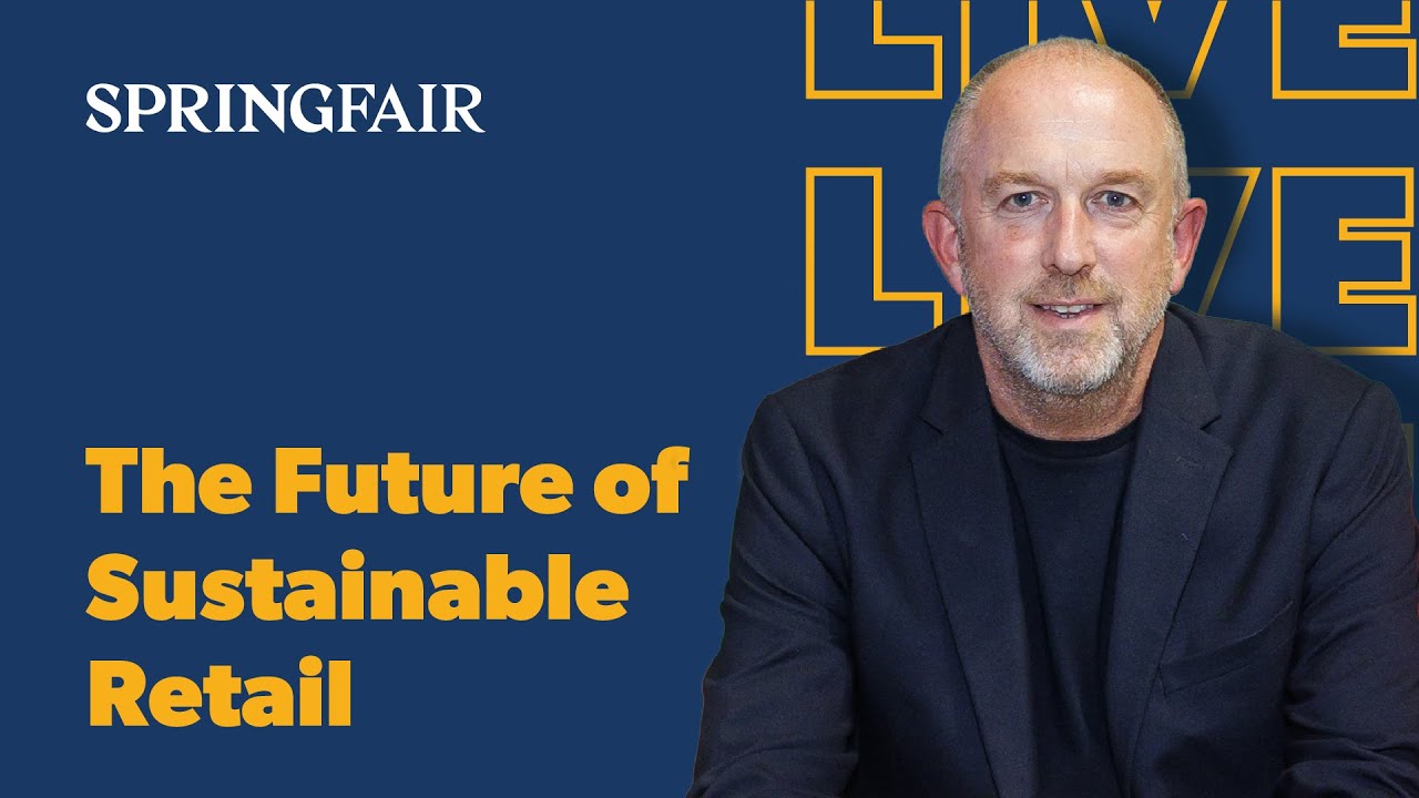 The Future of Sustainable Retail - Steve Lister