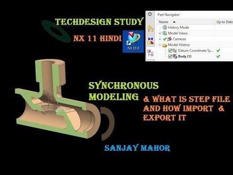 Synchronous modeling uses & what is step/perasolid/Igs file in Nx 11 unigraphics hindi