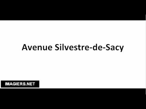How to pronounce Avenue Silvestre de Sacy
