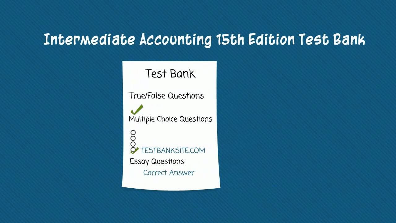 Intermediate Accounting 15th Edition Test Bank
