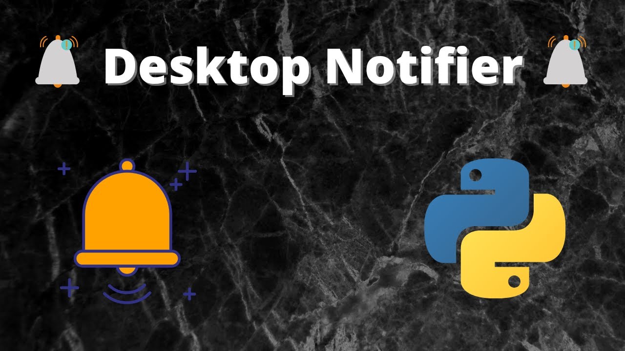 how to make a desktop notifier with python