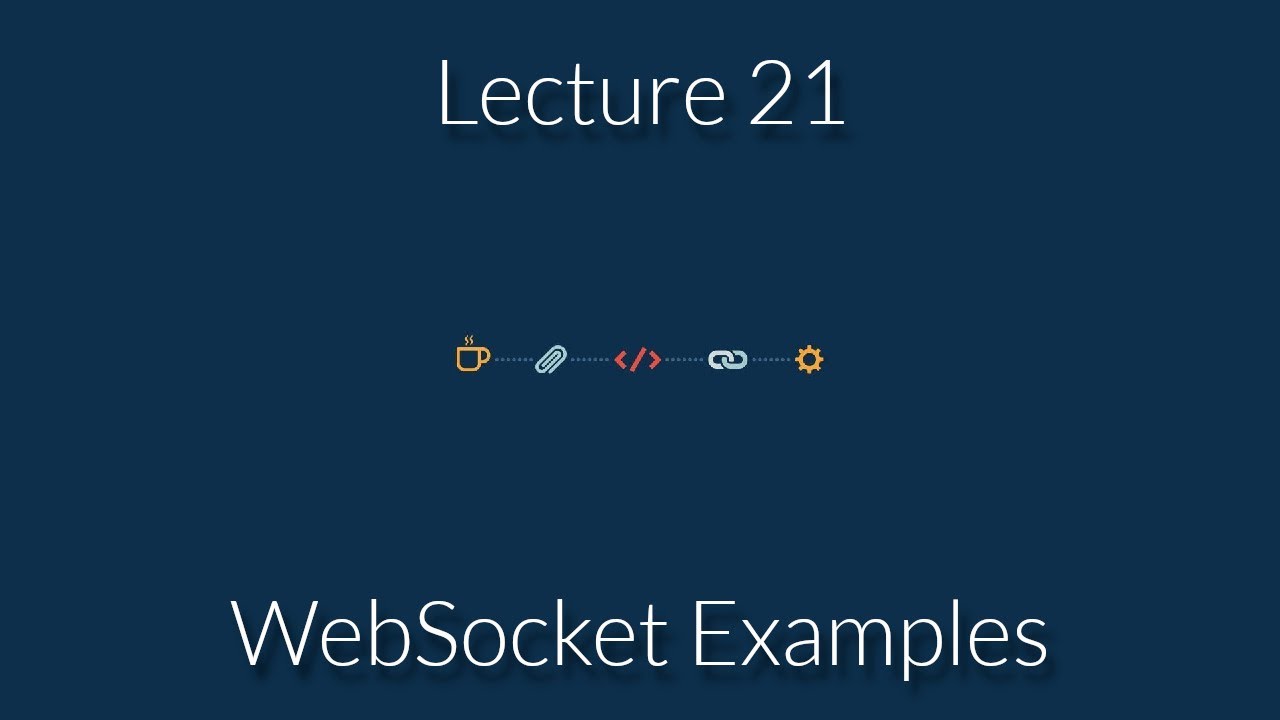 [CSE 312] Lecture 21: WebSocket Examples