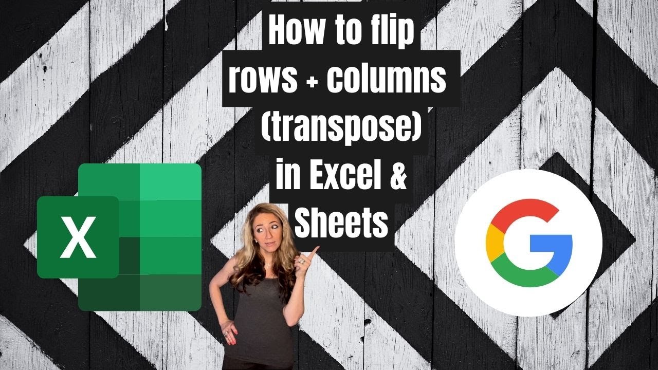 How to flip rows and columns in Excel and Sheets