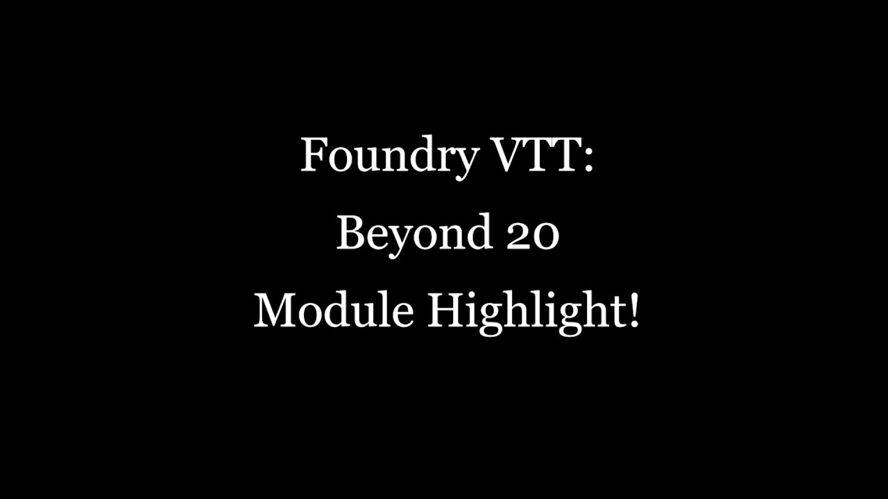 Foundry VTT ~ Module Highlight: Beyond20!