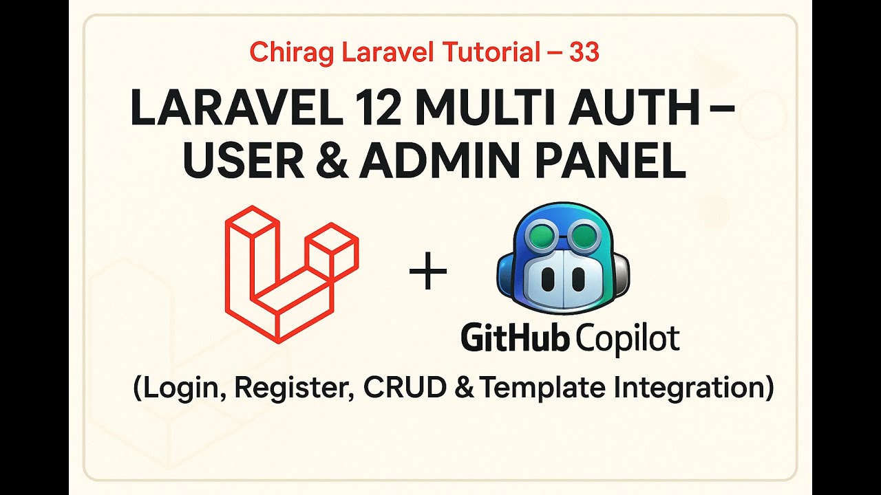 Laravel 12 Multi Auth - User & Admin Panel with GitHub Copilot (Login, Register, CRUD & Template )