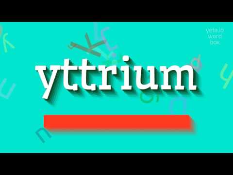 How to say "yttrium"! (High Quality Voices)