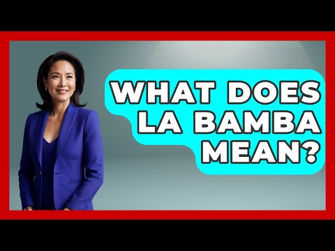 What Does La Bamba Mean? - Latin Music Revolution