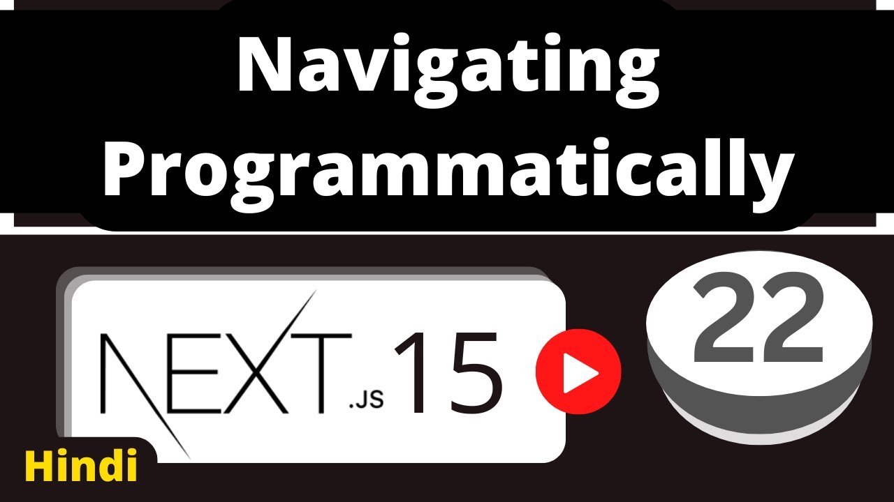 Next.js 15 Tutorial - 22 - Navigating Programmatically | TypeScript | Hindi
