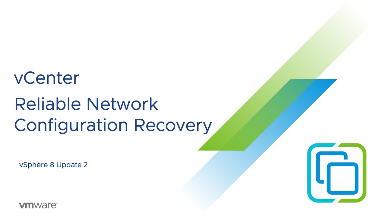 vCenter Reliable Network Configuration Recovery | vSphere 8 U2
