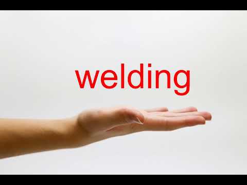 How to Pronounce welding - American English