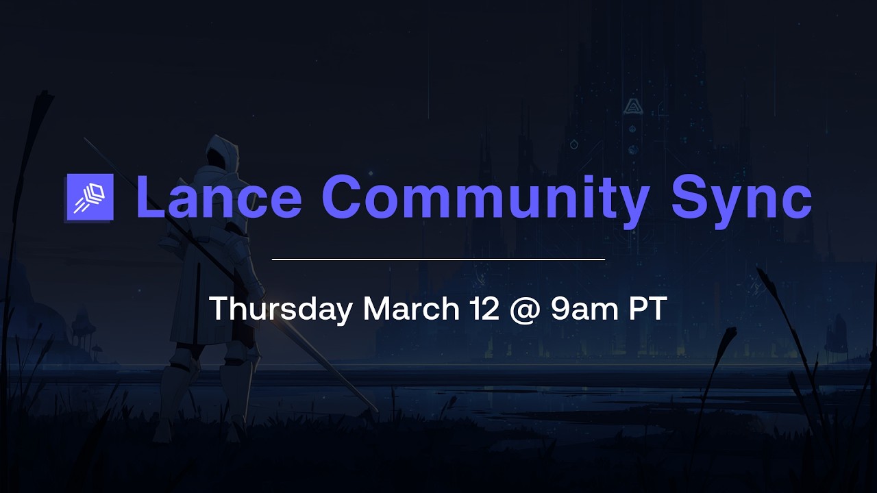 Lance Community Sync - Mar 12, 2026