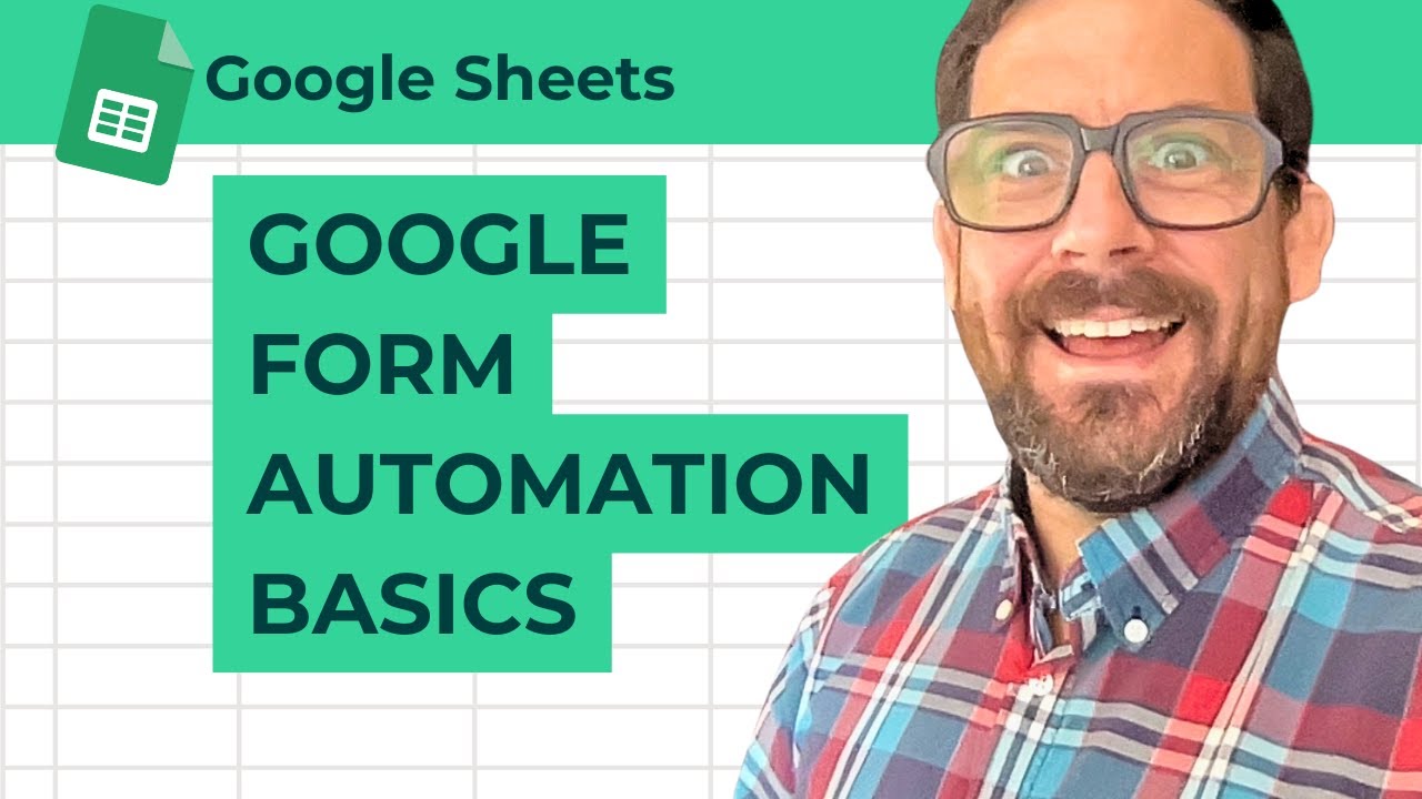 Google Form Automation Basics with Google Sheets and Apps Script