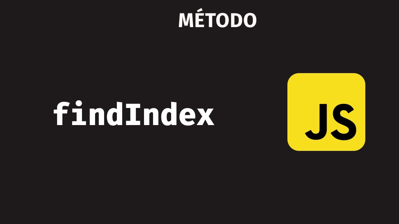 Método findIndex | JavaScript Tutorial
