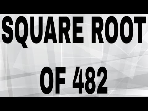 SQUARE ROOT OF 482