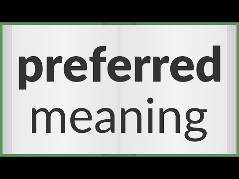 Preferred | meaning of Preferred