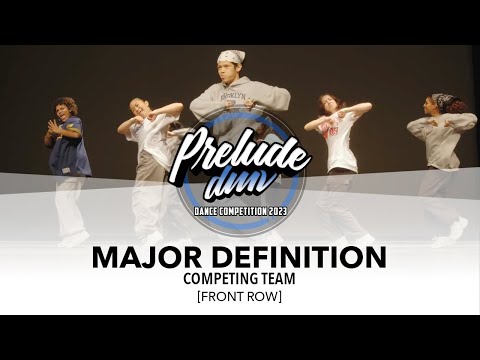 Major Definition [FRONT ROW] || Prelude DMV 2023 Competing Team || #PreludeDMV2023