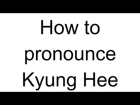 How to Pronounce Kyung Hee (Korean)