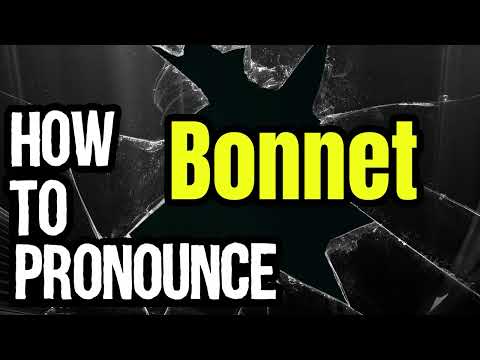 How To Pronounce Bonnet? (CORRECTLY) Meaning & Pronunciation