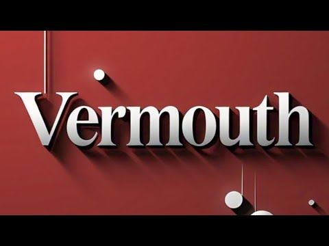 How to Pronounce Vermouth