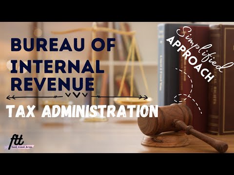 [TOPIC 4] TAX ADMINISTRATION | The Bureau of Internal Revenue (Philippines)