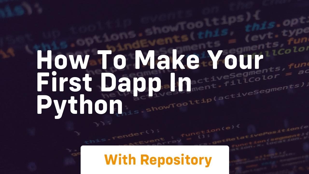 How to make your first dapp in python