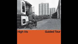 High Vis - Guided Tour Text - SongTextes.de