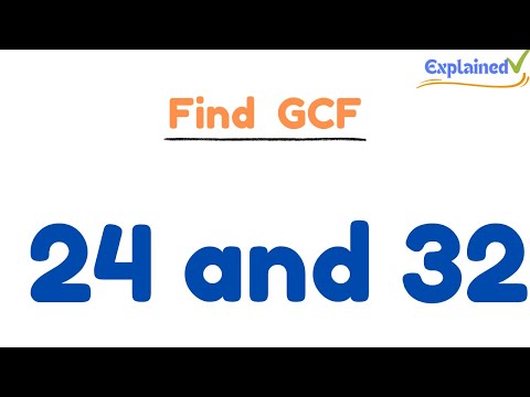 How to Find the Greatest Common Factor for 24 and 32