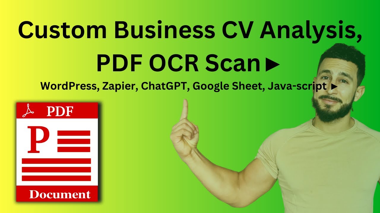 Custom Business CV Analysis, PDF OCR Scan with WordPress, Zapier, ChatGPT, Google Sheet, Java-script