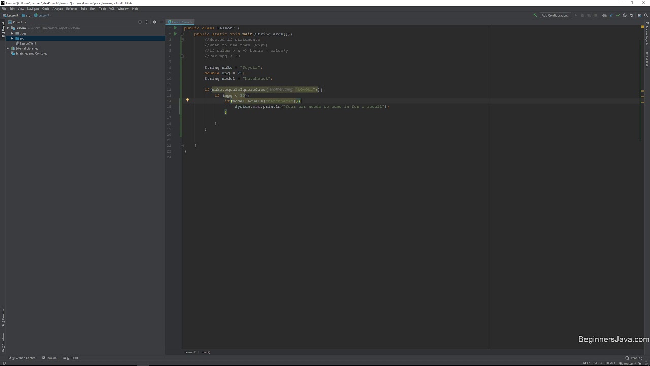 Beginners Java 2018 -- Lesson 7 -- Nested if statements