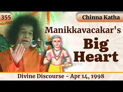 355 - Manikkavacakar's Big Heart - Chinna Katha | Sri Sathya Sai Speaks ...
