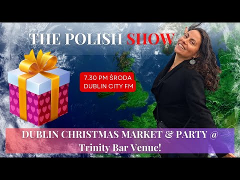 🌟💄Ilona Wagnerowska w Dublin City FM o DUBLIN CHRISTMAS MARKET & PARTY! 🌿🎅🎁