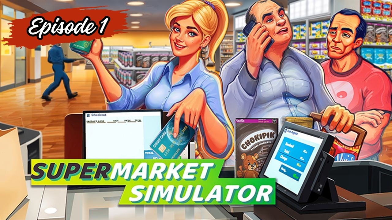 Day 1 - 4 , Open for Business! - Supermarket Simulator - Lets play - Episode 1