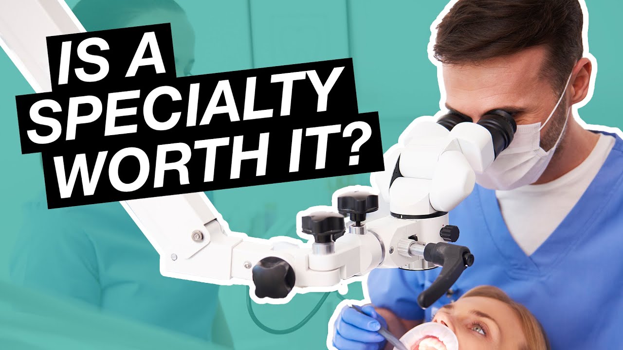 Dental Specialties vs. General Dentistry