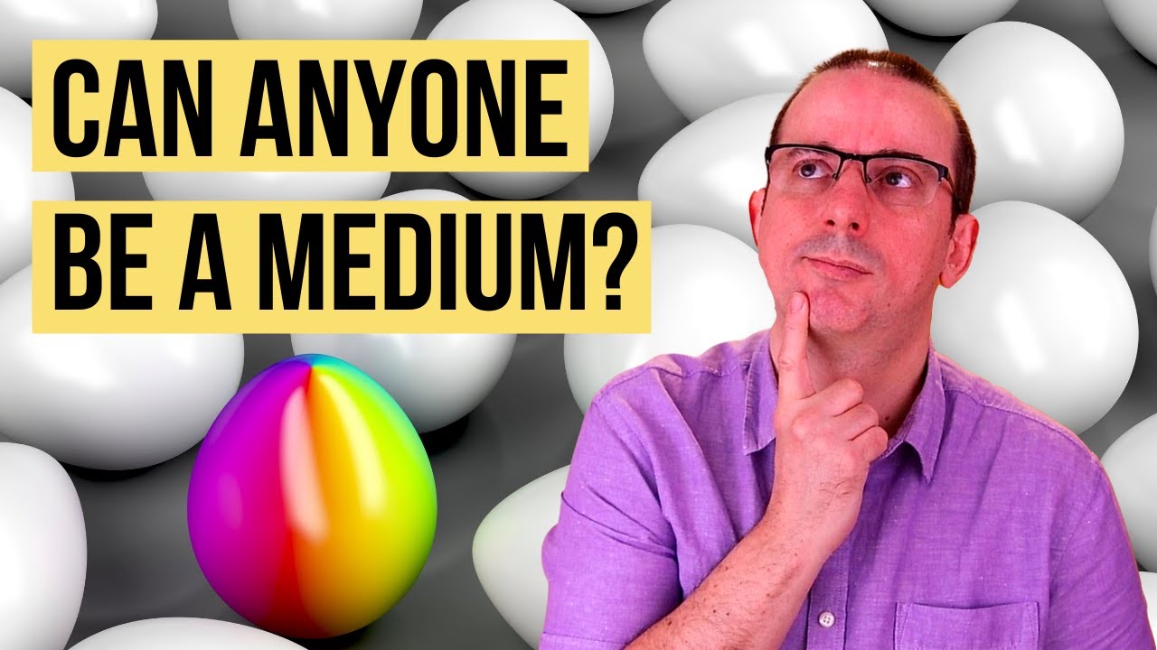 Can Anyone Be a Medium ? -  Who Can Develop Mediumship