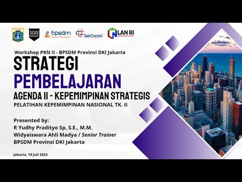 Strategi Pembelajaran Agenda II Kepemimpinan Strategis - Workshop PKN II BPSDM DKI Jakarta - RYP