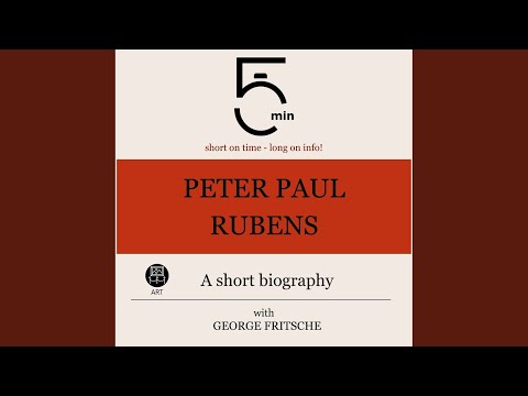 Peter Paul Rubens: A Short Biography .1 - Peter Paul Rubens: A Short Biography