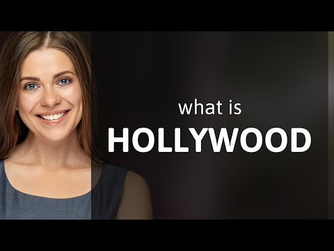 Hollywood β’ HOLLYWOOD meaning