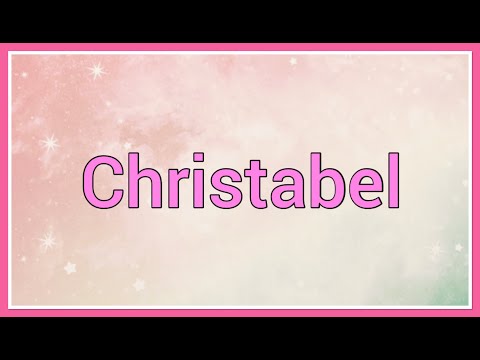 Christabel | Name Origin Meaning Variations
