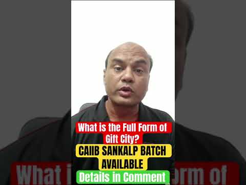 What is the Full Form of Gift City? | CAIIB SANKALP BATCH AVAILABLE | Link in Comment