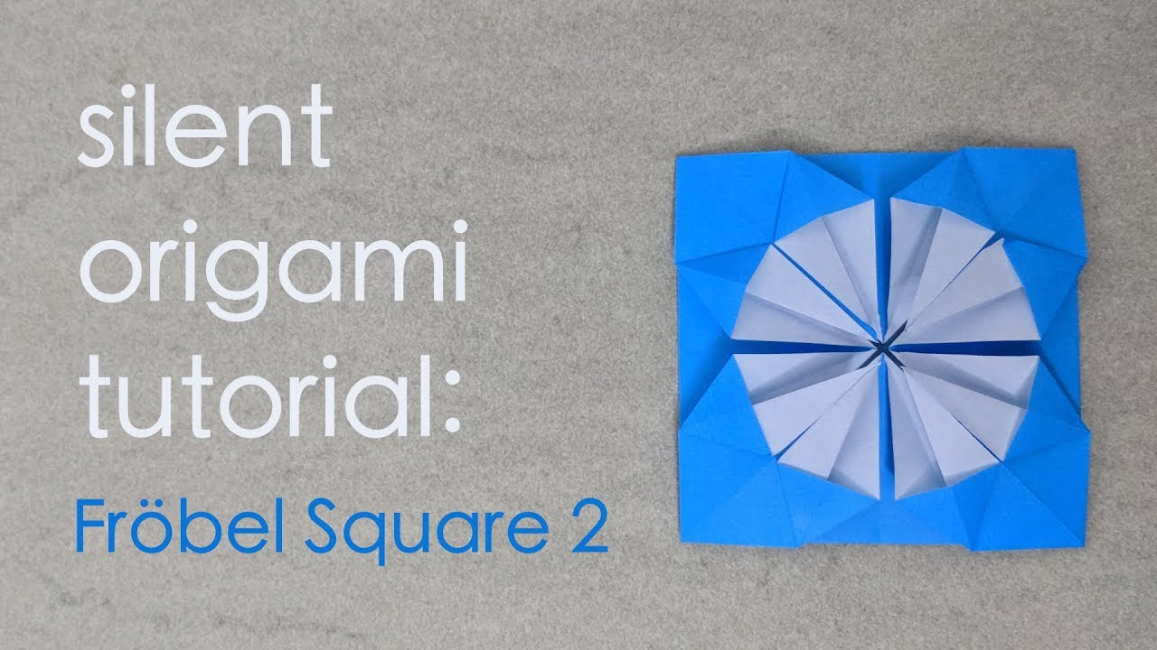 Silent Origami Tutorial: Fröbel Square 2
