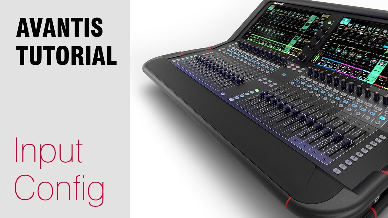 Avantis Tutorials - Input Configuration